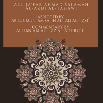 The Fundamentals of Islamic Creed – Imam at Tahawi – Dar Ul Thaqafah