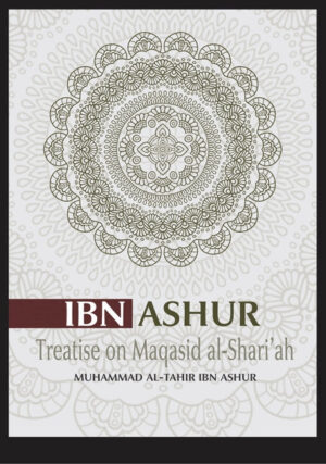 Treatise on Maqasid Al-Shariah – Ibn Ashur – Dar Ul Thaqafah